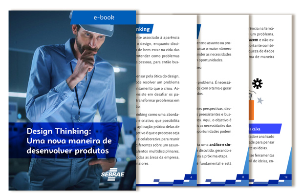 Design thinking: Uma nova maneira de desenvolver produtos - Sebrae