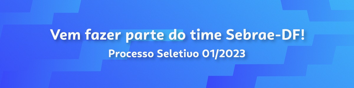 Processo Seletivo Sebrae DF - 01/2023 - Sebrae